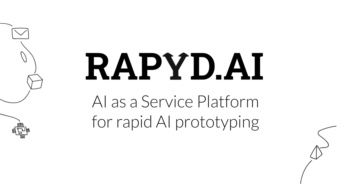 RAPYD.AI - AI as a Service Platform for AI Prototyping